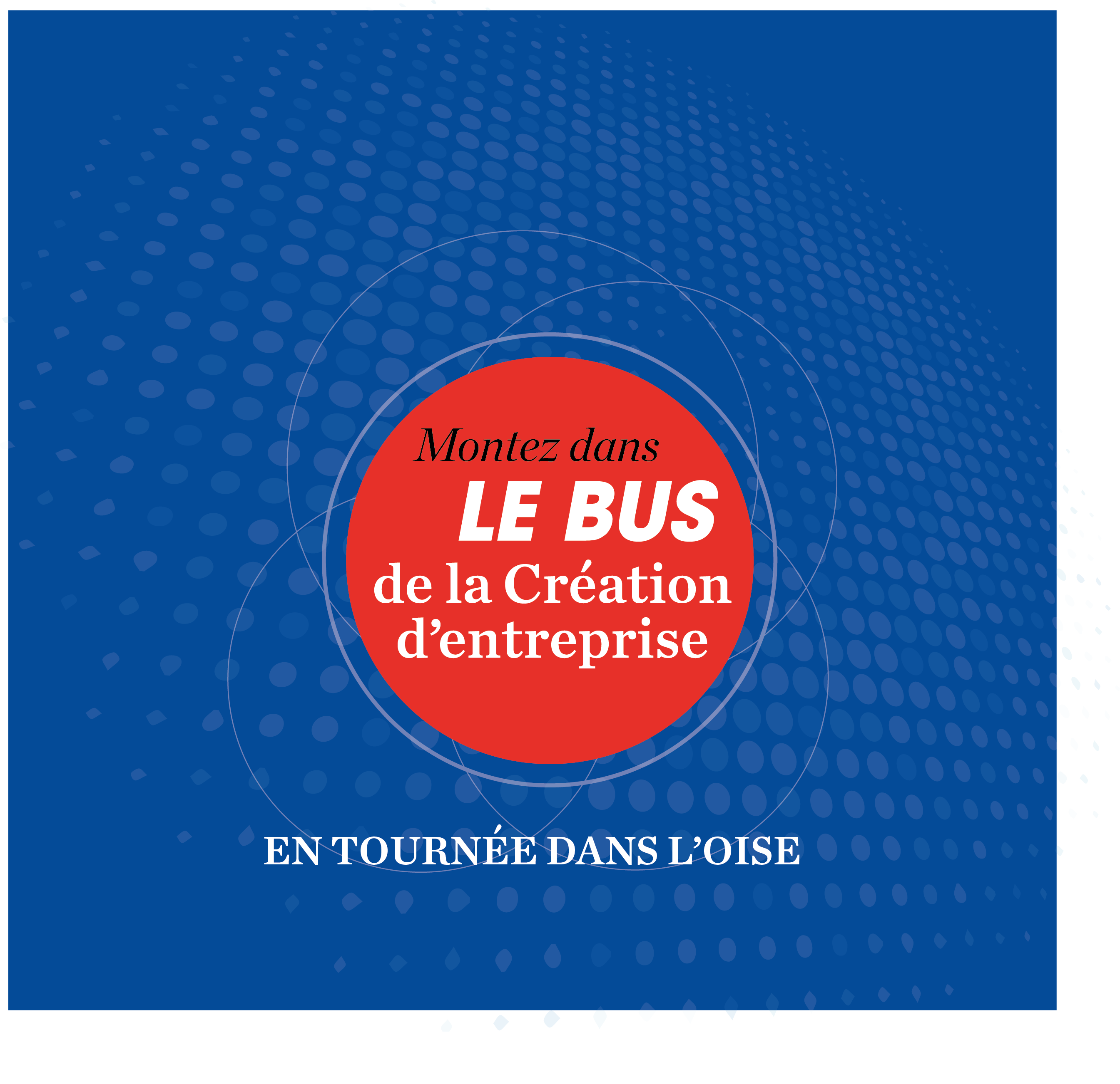 Le BGE Bus en tournée dans l'Oise sept-oct 2018 - BGE Picardie